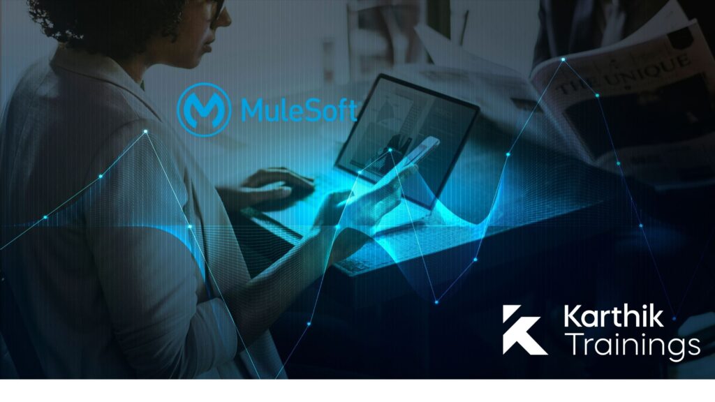 Importance of Mulesoft Certification in your Career | karthik Training